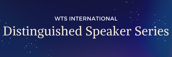 WTS Distinguished Speaker Series | WTS